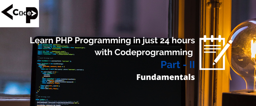 Learn Php In Just 24 Hours Part I Born To Solve Learn To Code Code Programming